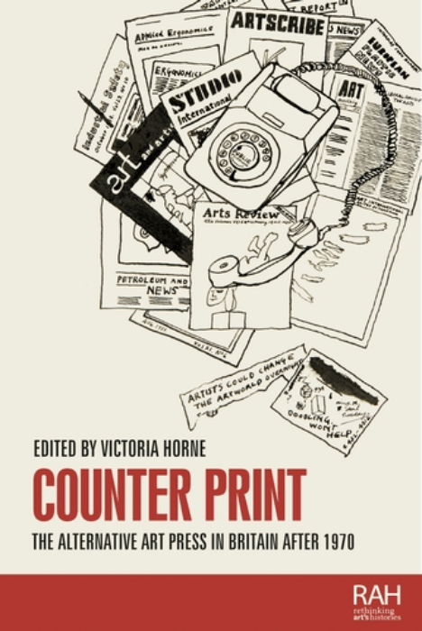 Counter Print: The Alternative Art Press in Britain after 1970 - The ...